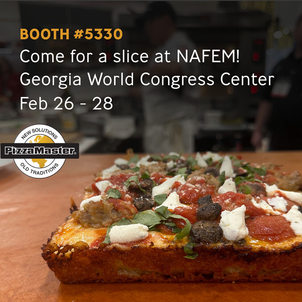 Join us for a slice at NAFEM 2025! | PizzaMaster®